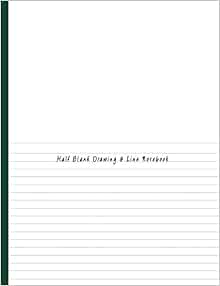 Amazon.com: Half Blank Drawing & Line Notebook: Dual Design Alternating ...