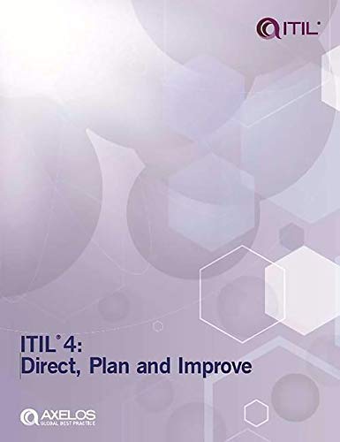 ITIL 4: Direct, Plan and Improve (ITIL 4 Managing Professional): AXELOS ...