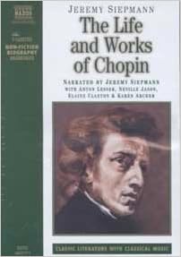 The Life & Works of Chopin: Siepmann, Jeremy, Lesser, Anton, Jason ...
