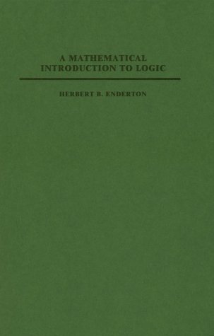 A Mathematical Introduction to Logic: Enderton, Herbert B.: 9780122384509: Amazon.com: Books