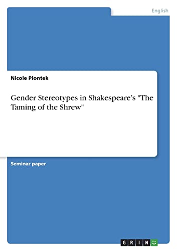 Gender Stereotypes in Shakespeare's The Taming of the Shrew: Piontek ...