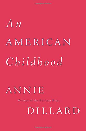 An American Childhood: Dillard, Annie: 9780060915186: Books - Amazon.ca