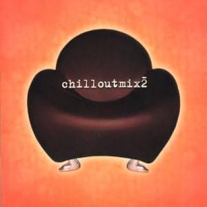 Chilloutmix 2: Amazon.co.uk: Music