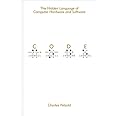 Code: The Hidden Language of Computer Hardware and Software: Petzold, Charles: 4708364241393 ...