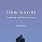 Slow Movies: Countering the Cinema of Action: Amazon.co.uk: Jaffe, Ira ...
