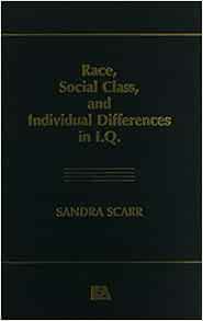Amazon.com: Race, Social Class, and individual Differences in I.q ...