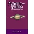 Astronomy and Astrology: Finding a Relationship to the Cosmos: Steiner ...