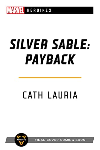 Silver Sable: Payback: A Marvel: Heroines Novel: Lauria, Cath: 9781839082191: Books - Amazon.ca