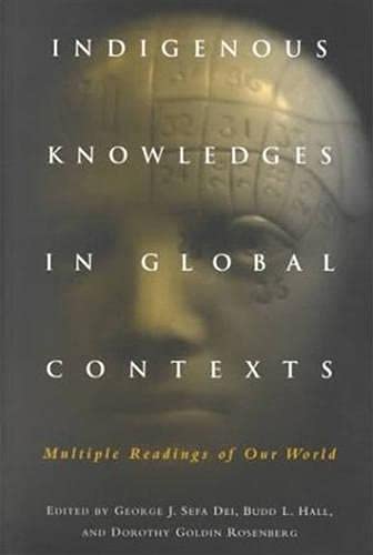 Indigenous Knowledges in Global Contexts: Multiple Readings of Our ...