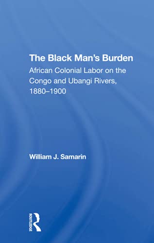 The Black Man's Burden: Samarin, William J.: 9780367305840: Amazon.com ...