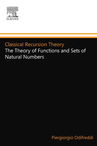 Classical Recursion Theory: The Theory of Functions and Sets of Natural ...