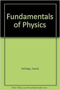 Amazon.com: Fundamentals of Physics, , Textbook and Solutions Manual (9780471239994): Halliday ...