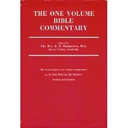 The One Volume Bible Commentary: Rev. J. R. Dummelow (M.A. Cambridge ...
