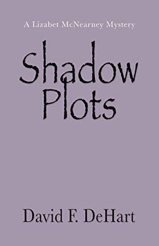 Shadow Plots: Dehart, David F.: 9781614342359: Amazon.com: Books