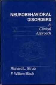 Neurobehavioral Disorders: A Clinical Approach: 9780803682139: Medicine ...