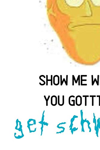 It s Your 29th Birthday Show Me What You Gottttt Get Schwifty It s it-s-your-29th-birthday-show-me-what-you-gottttt-get-schwifty-it-s