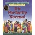 It's Perfectly Normal: Changing Bodies, Growing Up, Sex, and Sexual ...