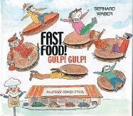 Fast Food! Gulp! Gulp!: Waber, Bernard: 9780618141890: Amazon.com: Books