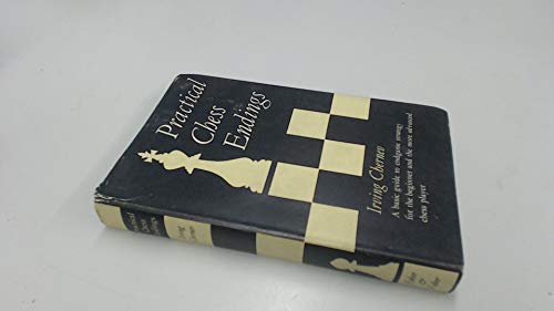 Practical Chess Endings: Chernev, Irving: 9780571069972: Amazon.com: Books