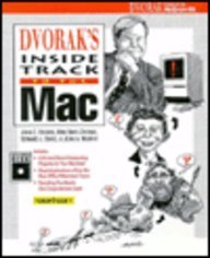 Dvorak's Inside Track to the Mac/Book and Disk: Dvorak, John C., Smith ...