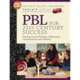 PBL for 21st Century Success (Project Based Learning Toolkit Series ...