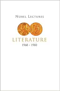 Nobel Lectures in Literature, 1968-1980 (Nobel Lectures, Including ...