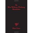 The Win Without Pitching Manifesto: Blair Enns: 9781605440040: Books ...