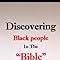 Discovering Black People in the Bible: Myles, Lessie: 9781980884552 ...