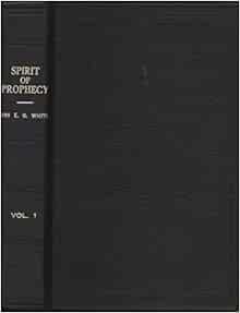 Spirit of Prophecy (Volume 1) [Black Cover]: Ellen White: Amazon.com: Books