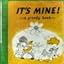 It's Mine! : A Greedy Book: Crosby Bonsall: Amazon.com: Books