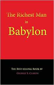The Richest Man in Babylon: Clason, George S.: 9781609420130: Amazon ...