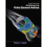 A First Course in the Finite Element Method: Logan, Daryl L.: 9780495668251: Amazon.com: Books