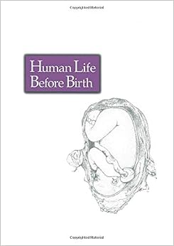 Human Life Before Birth: 9789057026089: Medicine & Health Science Books ...