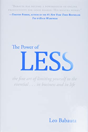 The Power of Less: The Fine Art of Limiting Yourself to the Essential ...