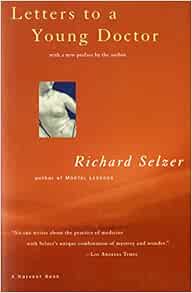 Letters To A Young Doctor (Harvest Book): Selzer, Richard ...