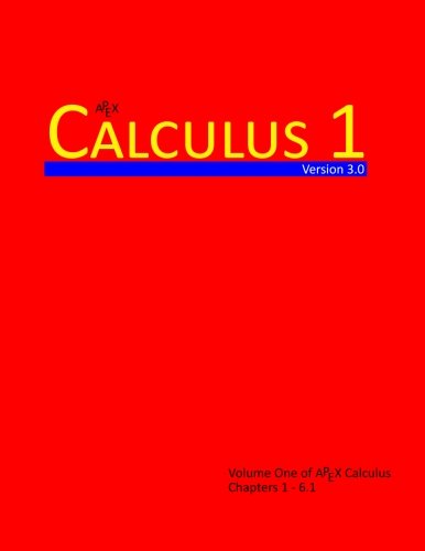 Calculus 1 (APEX Calculus v3.0): Hartman, Dr. Gregory: 9781514225158 ...