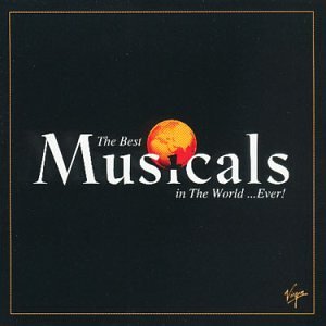 The Best Musicals in the World ...Ever!: Amazon.co.uk: Music