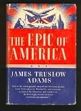Amazon.com: The Epic of America (9781931541336): Adams, James Truslow ...
