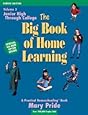 The Big Book of Home Learning: Junior High Through College, Latest ...
