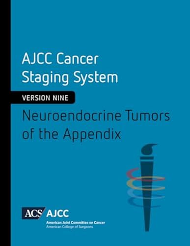 AJCC Cancer Staging System: Neuroendocrine Tumors of the Appendix ...