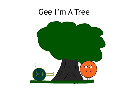 Gee I'm a Tree: Andrew Elberts, Alissa Elberts: 9781523456512: Amazon.com: Books