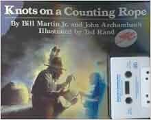 Knots on a Counting Rope: Bill Martin Jr., John Archambault ...