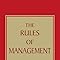 The Rules of Management:A definitive code for managerial success: A ...