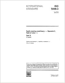 ISO 5006-3:1993, Earth-moving machinery - Operators field of view - Part 3: Criteria': ISO TC ...