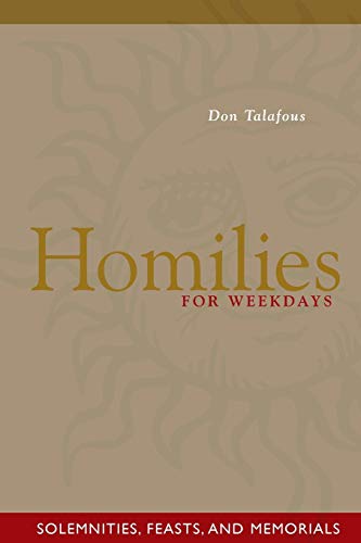 Homilies For Weekdays: Solemnities, Feasts, and Memorials: Talafous OSB ...