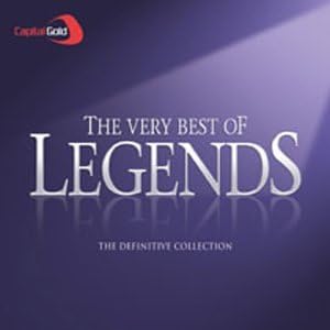Capital Gold: The Very Best of Legends - The Definitive Collection ...