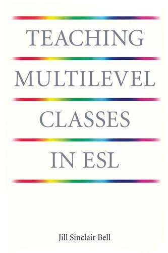 Teaching Multilevel Classes in ESL: Bell, Jill Sinclair: 9780887510939 ...