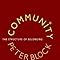 Community: The Structure of Belonging: Peter Block: 9781605092775 ...