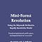 Mini-Forest Revolution: Using the Miyawaki Method to Rapidly Rewild the ...