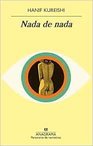 Nada de nada (Spanish Edition): Hanif Kureishi: 9788433980182: Amazon ...